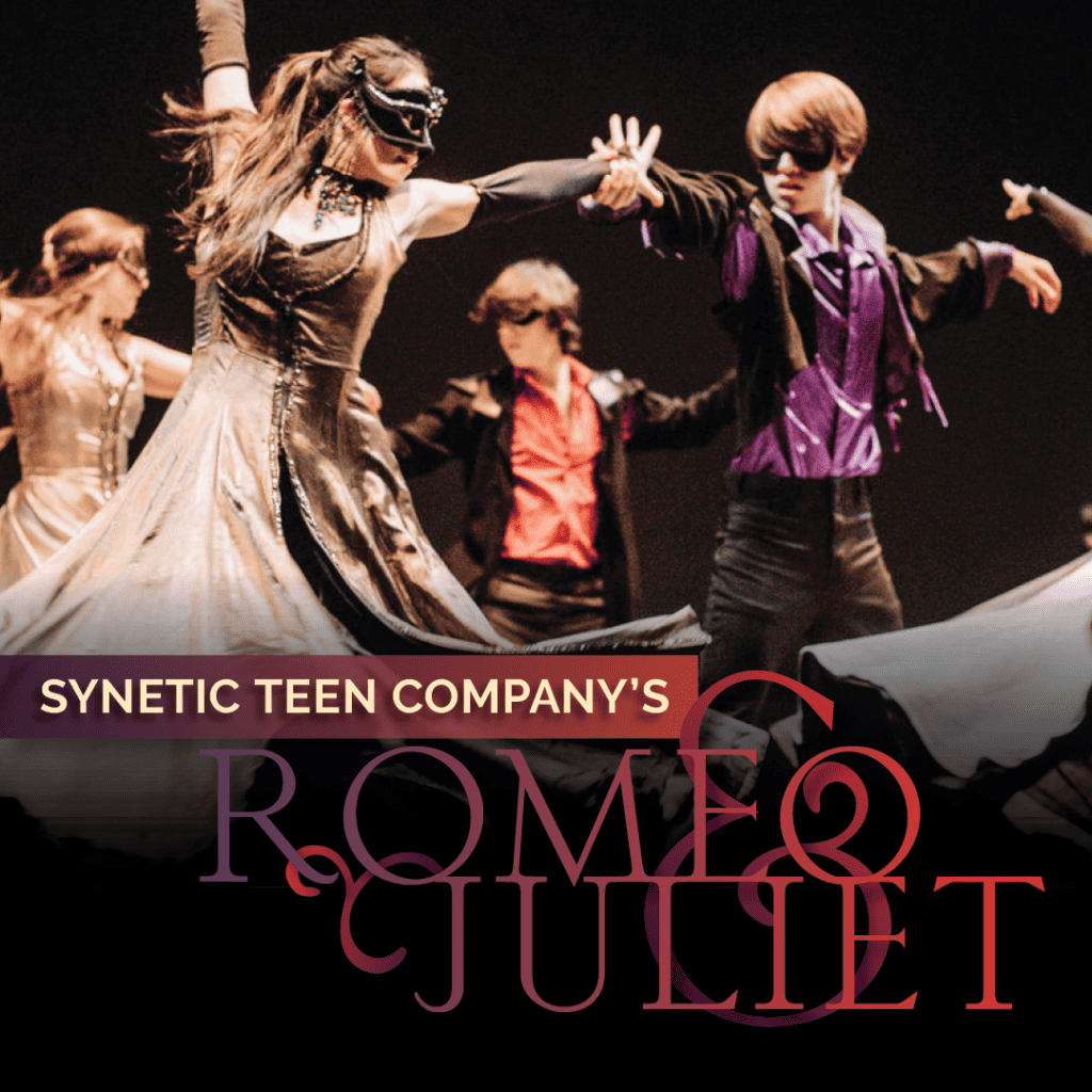Romeo and Juliet (Synetic Teen Company Production) | Synetic Theater